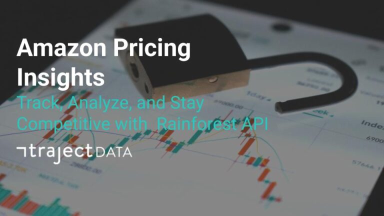 Amazon Pricing Insights: Track, Analyze, and Stay Competitive - Rainforest API - Traject Data